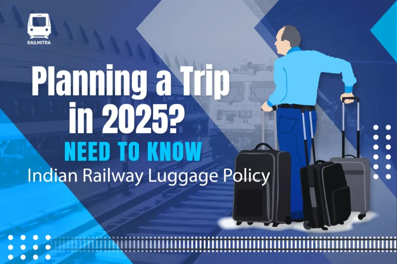 Planning A Trip in 2025? Need to know Indian Railway luggage Policy ...