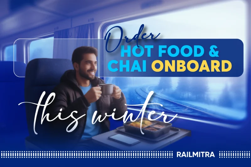 How to Order Hot Beverages and Food on Train During Winters | RailMitra ...