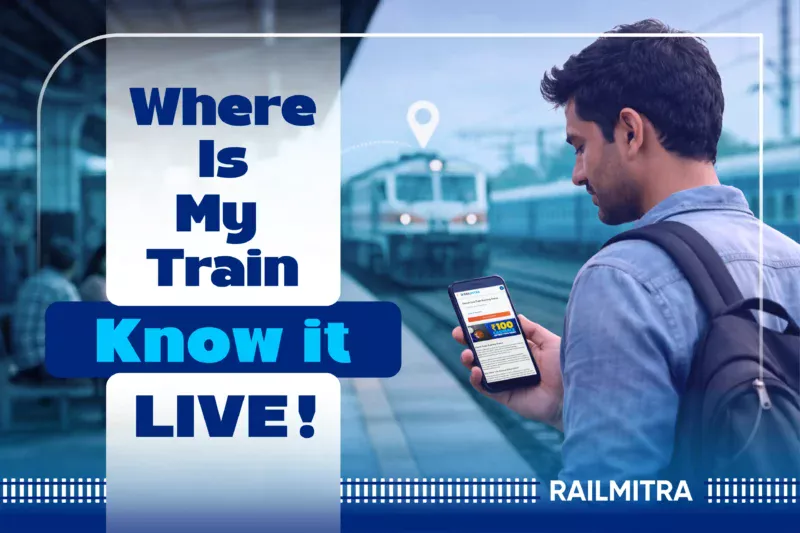 How to Check Where is My Train Online in 2026 | RailMitra Blog